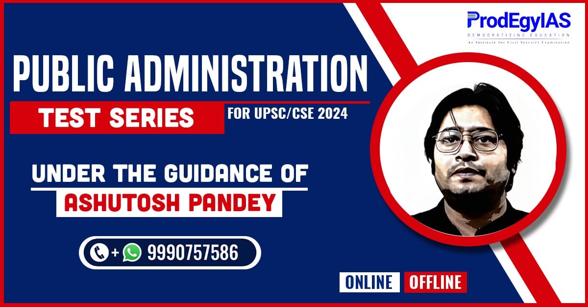 Best Public Administration Test Series for UPSC 2025 – ProdEgyIAS