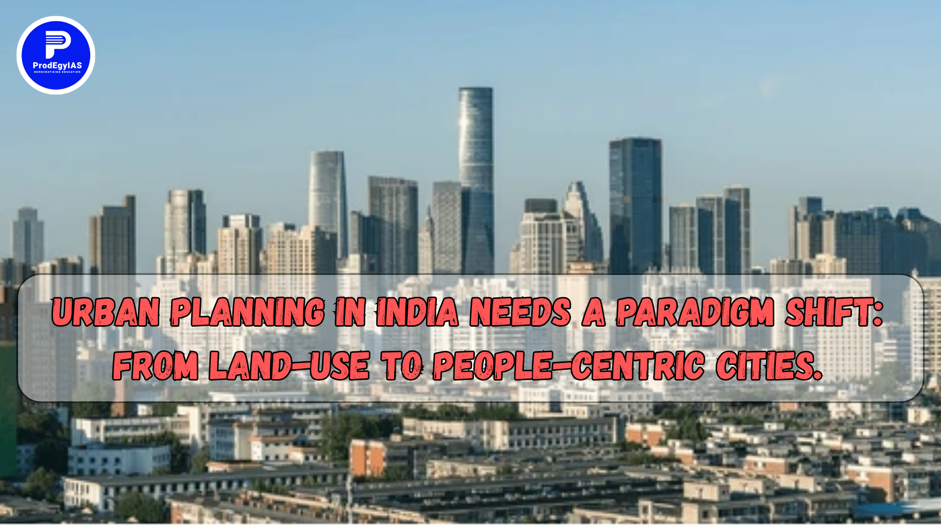 Urban Planning in India: From Land-Use to People-Centric Cities ...